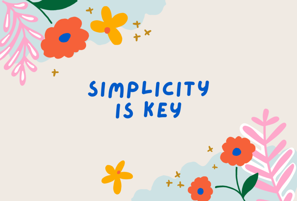 Simplicity Is That Forgotten Key To A Fulfilling Ideal Life